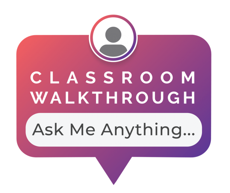 Classroom Walkthrough FAQ for Instructional Leaders - The Principal Center
