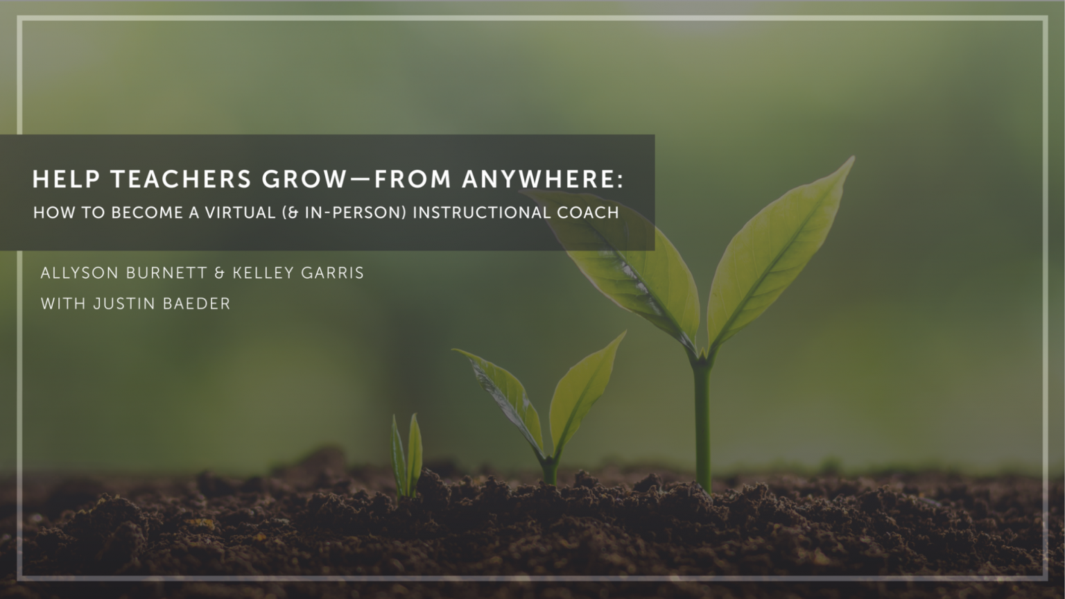 Help Teachers Grow—From Anywhere: How To Become A Virtual (In-Person ...